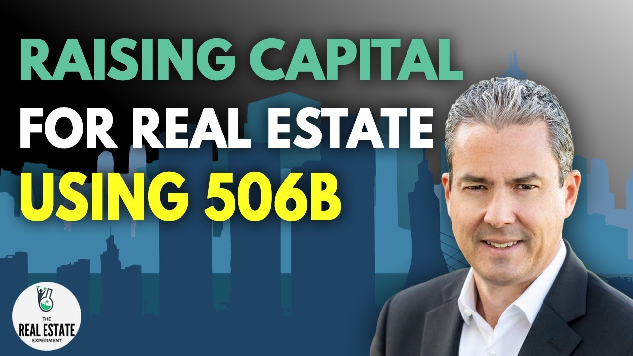 Raising Capital For Real Estate Using 506B with Mauricio Rauld - YouTube