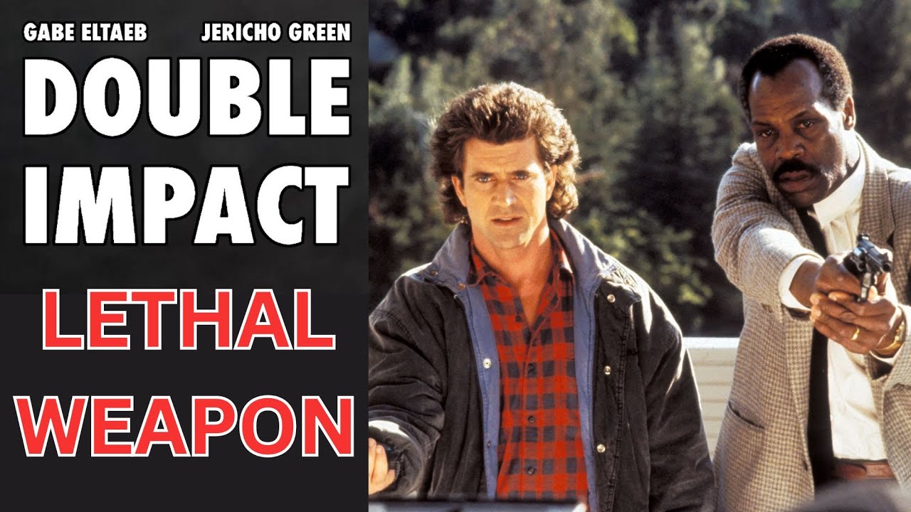 DOUBLE IMPACT:Lethal Weapon - YouTube