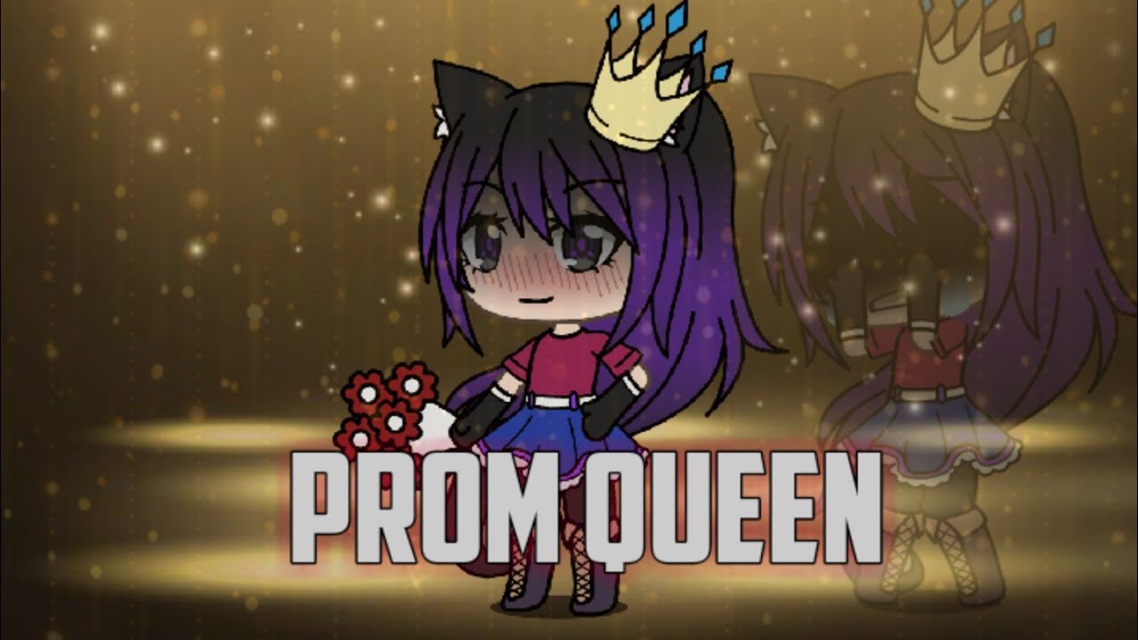 Prom Queen [GLMV] (A little bit of backstory) - YouTube