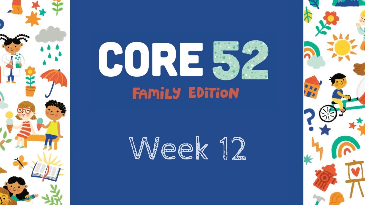 Core 52 Family Edition Chapter Chats: Week 12 - YouTube