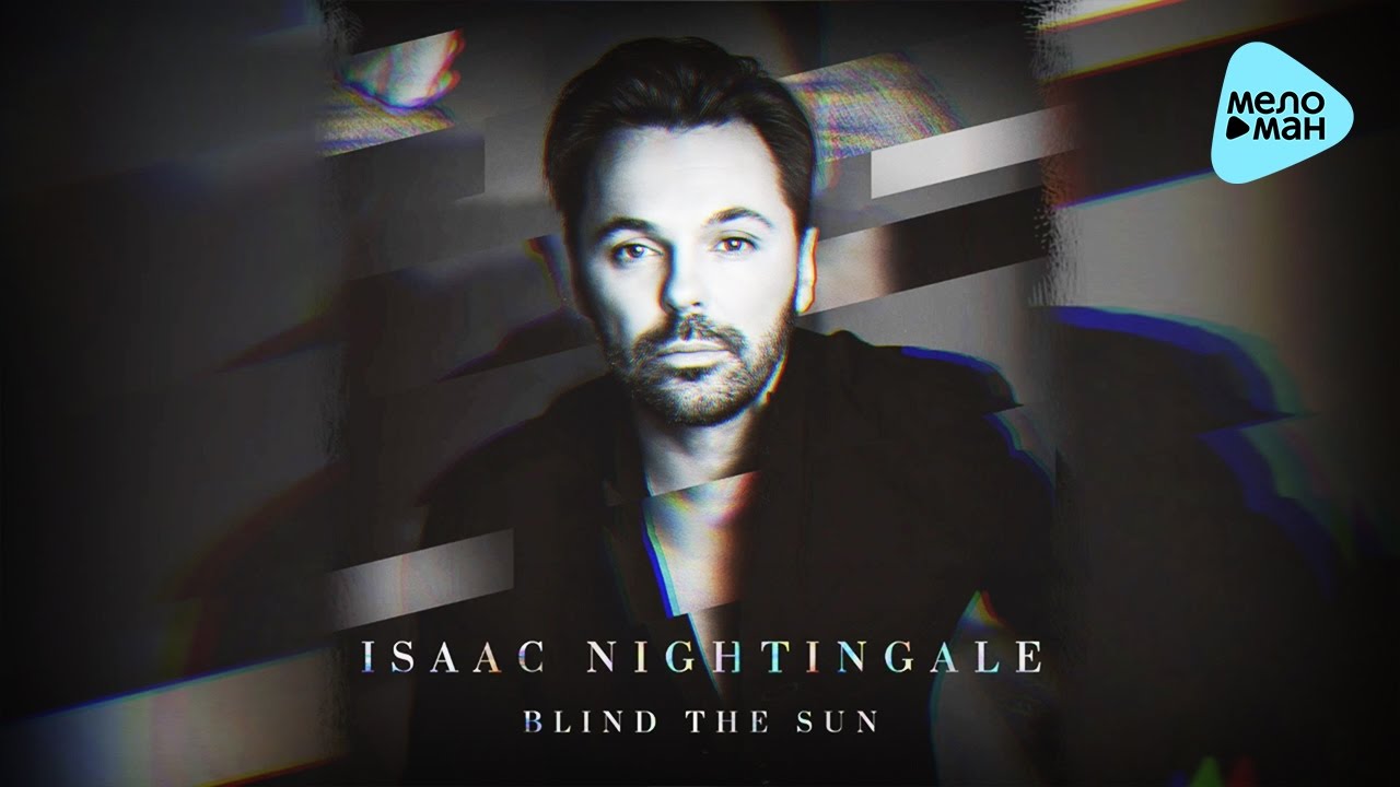 Isaac Nightingale - Blind The Sun + Moon7 Remix (Official Audio 2016 ...