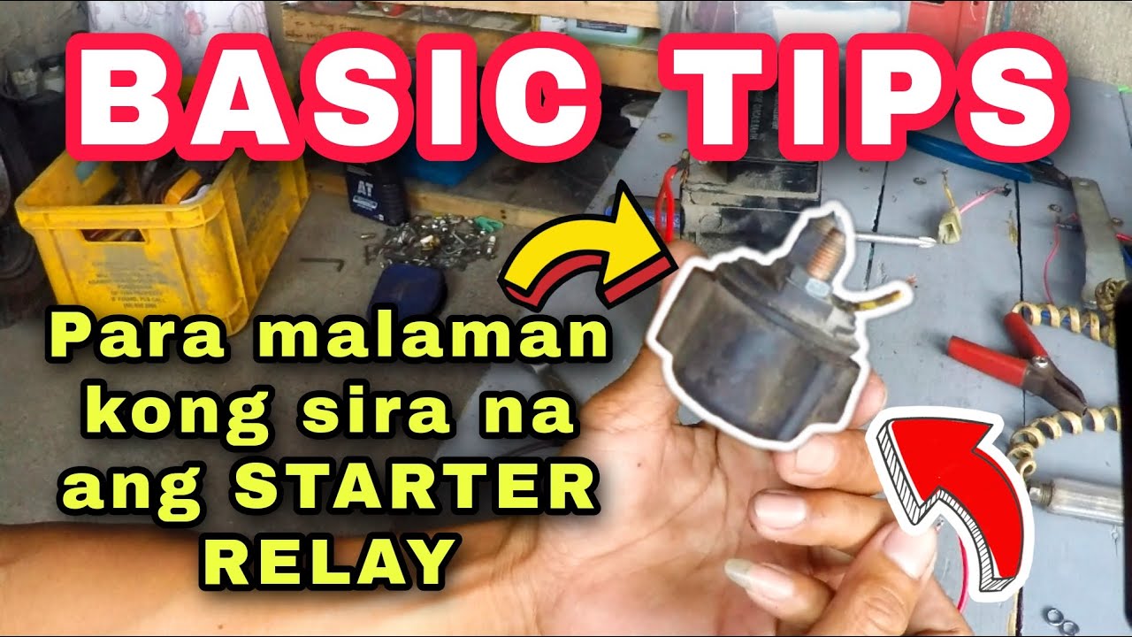 PANO MALAMAN KONG SIRA NA ANG STARTER RELAY|BASIC TIPS|#BIMBIMOTO - YouTube
