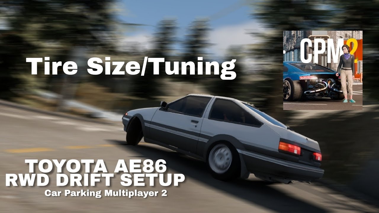 Toyota AE86 RWD Drift Tire Size/Tuning [CPM2] - YouTube