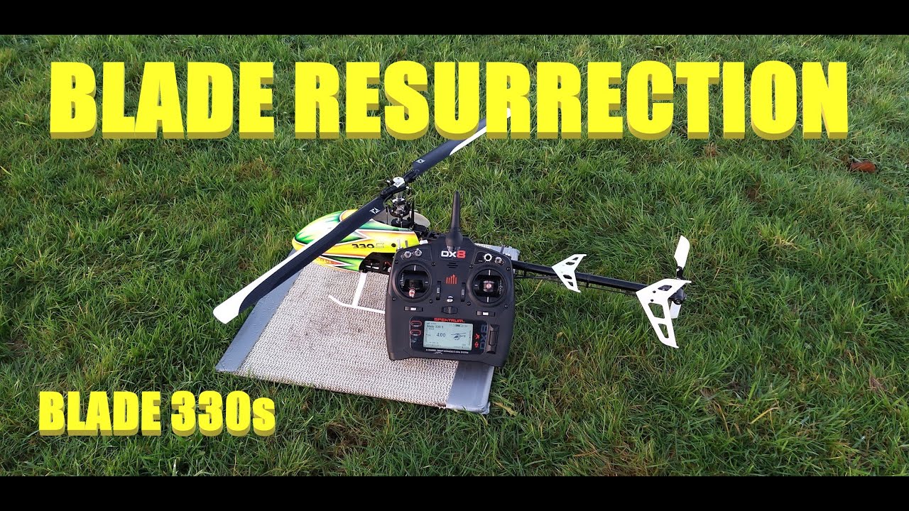 BLADE RESURRECTION BLADE 330s - YouTube