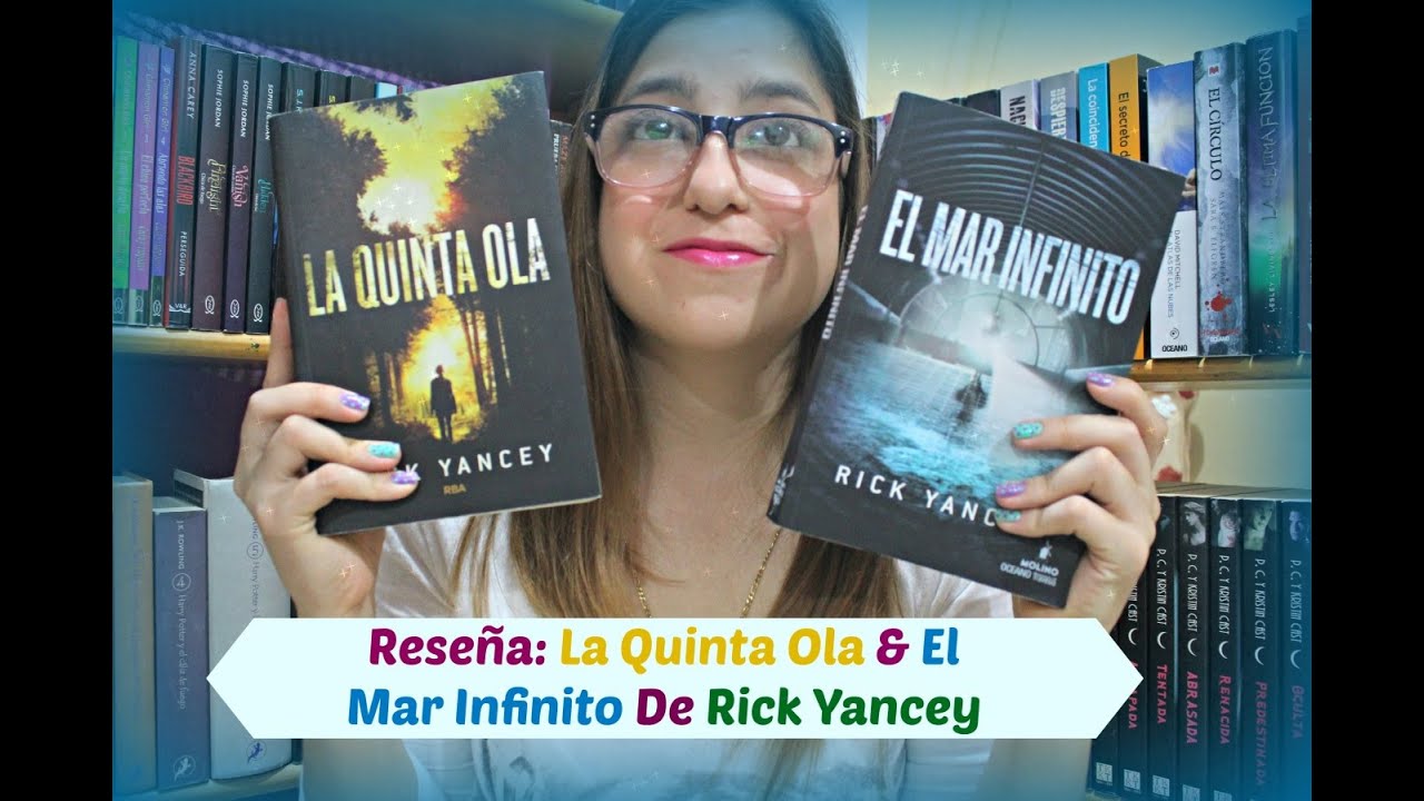 RESEÑA: LA QUINTA OLA & EL MAR INFINITO DE RICK YANCEY (SIN SPOILERS ...