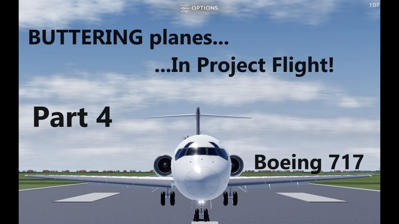 Trying to BUTTER planes in PROJECT FLIGHT Part 4 (Boeing 717)! # ...