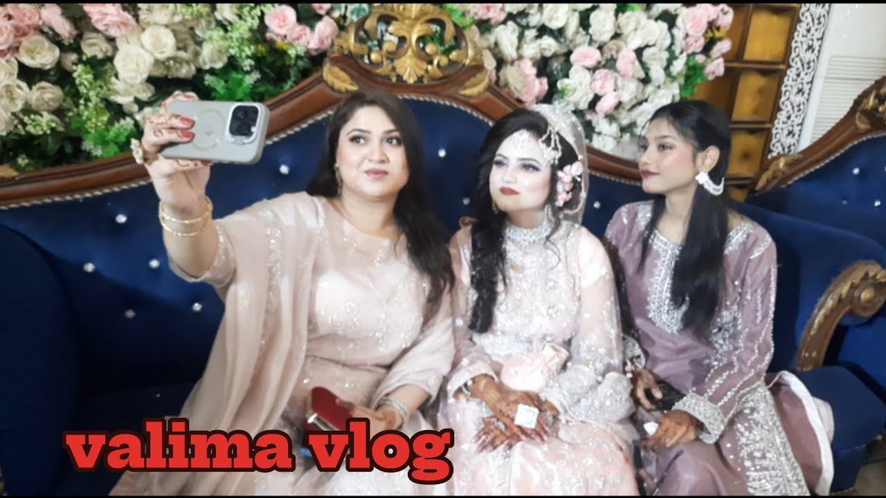Walima ceremony |walima vlog | jhetani ki beti ka walima day ...