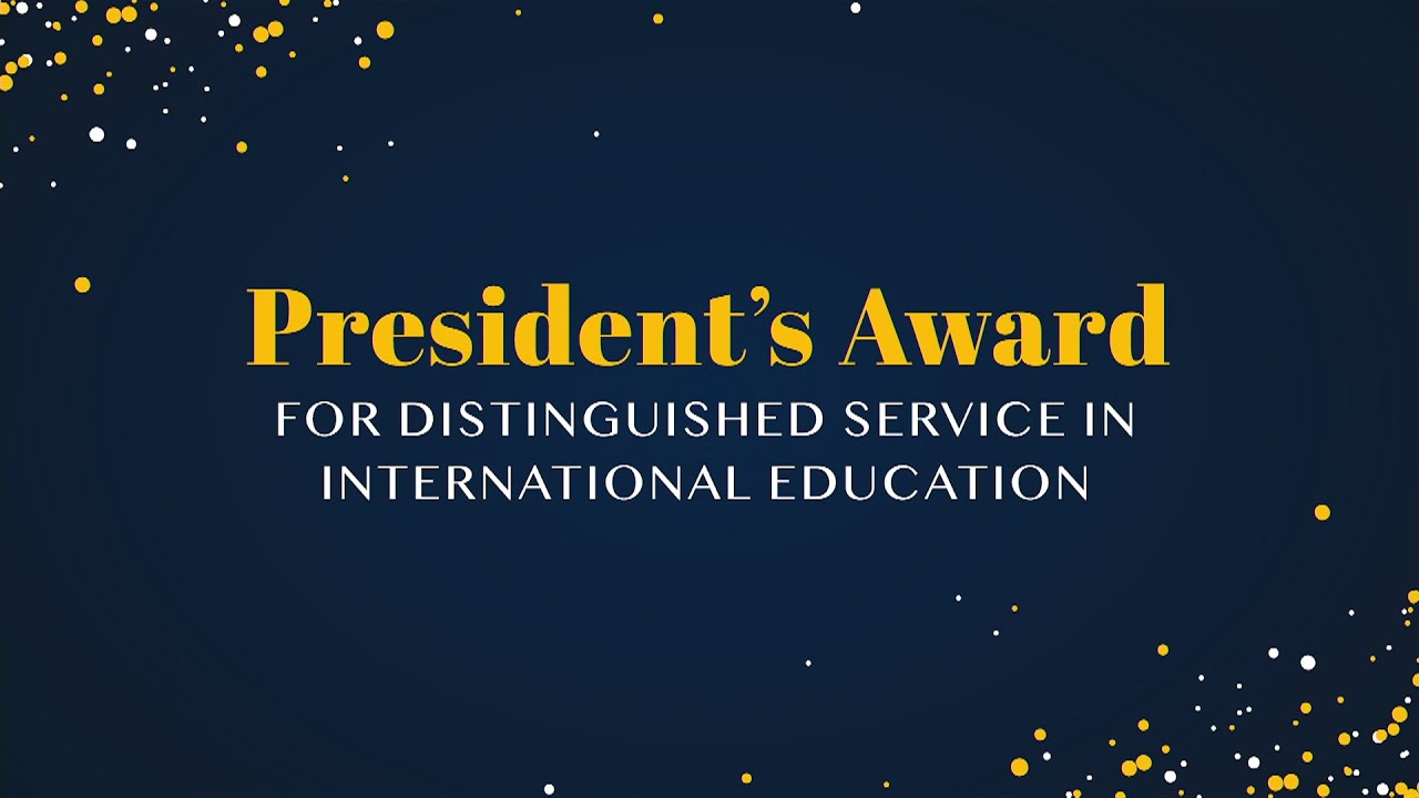 President s Award For Distinguished Service In International Education president-s-award-for-distinguished-service-in-international-education