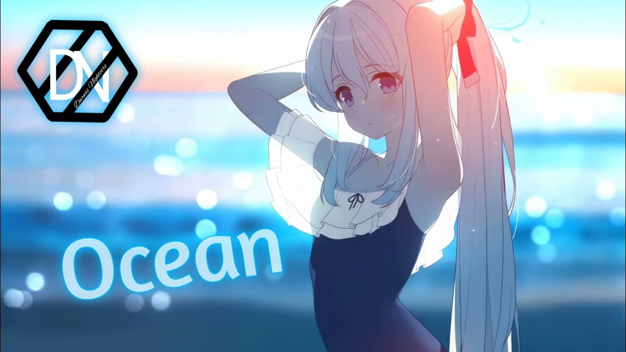 Nightcore - Ocean - ( Lost Wolves glasscat ) - Lyrics - YouTube