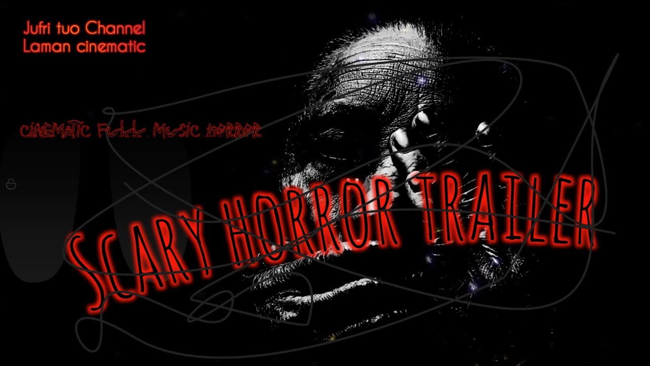 SCARY horror trailer | full music horror | cinematic horror - YouTube