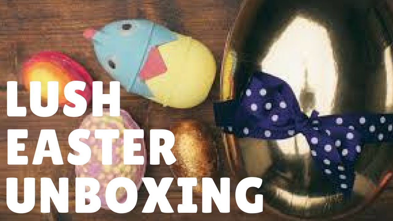Lush Unboxing Lush Easter Golden egg Gift set Haul 2018 - YouTube