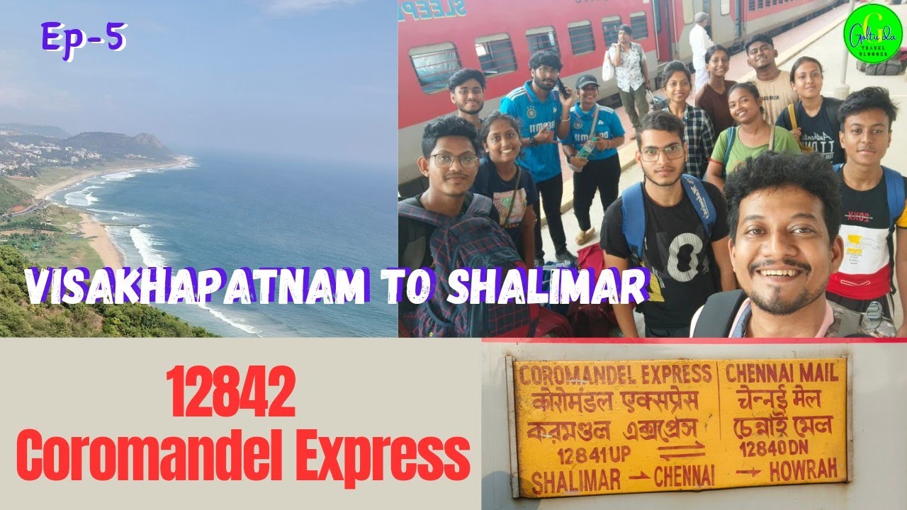 12842 Coromandel Express | Vizag Trip| Visakhapatnam to Shalimar train ...