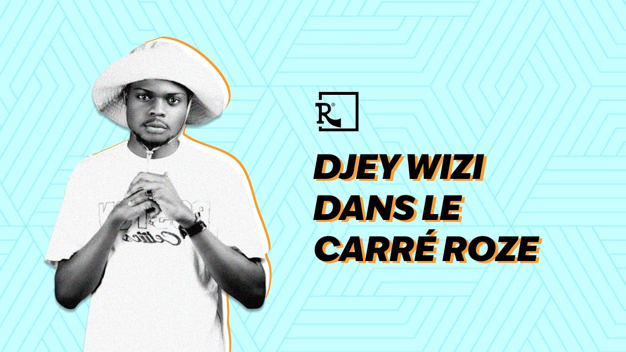 Djey Wizi dans le Carré Roze - YouTube