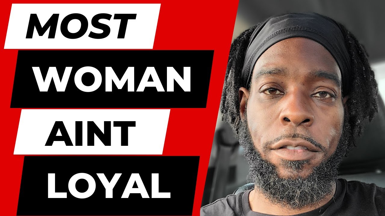 WOMEN ARE NOT LOYAL TO MEN | WOMEN ARE LOYAL TO THEIR FEELINGS - YouTube