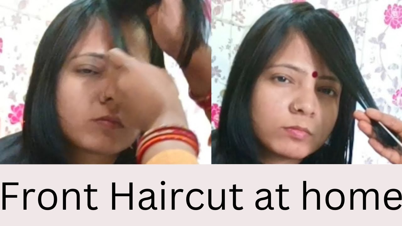 Front Haircut at Home / Front Haircut / Simple way to cut front hair ...