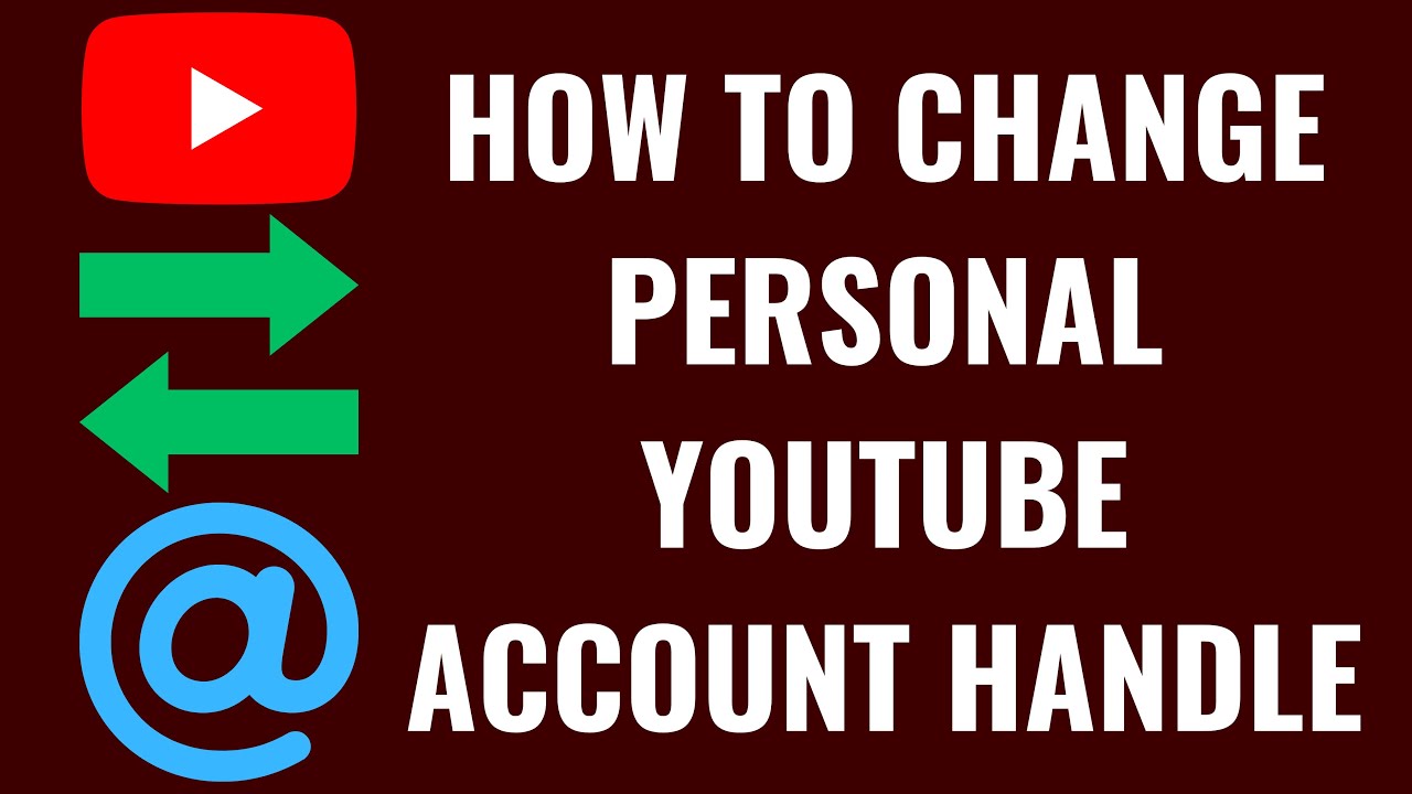 How to Change Personal YouTube Account Handle - YouTube