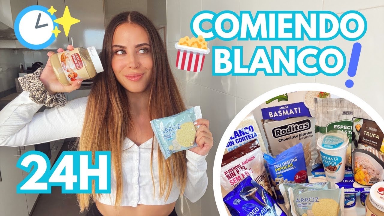 💥🍽 24H COMIENDO de ¡¡COLOR BLANCO!!🍿🤍 | Iris Lozano - YouTube