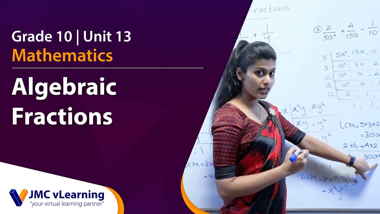 Grade 10 Mathematics Unit 13 - Algebraic Fractions - YouTube