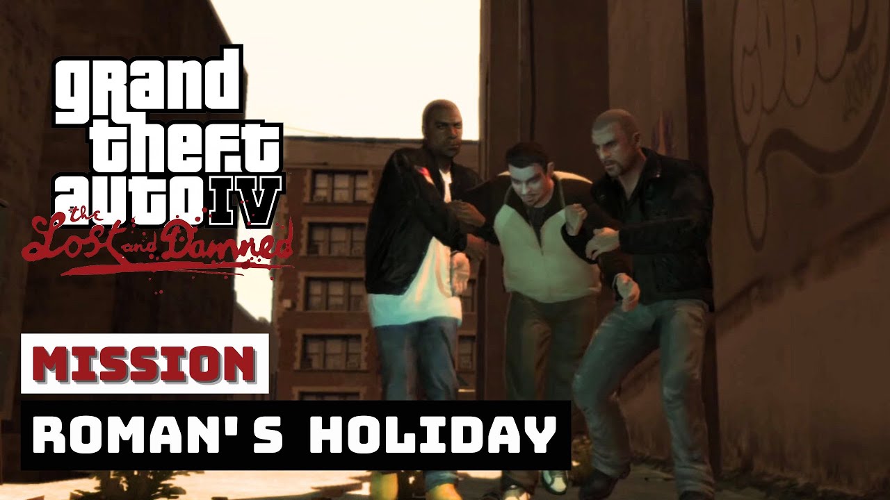 Romans Holiday Mission | GTA 4 TLAD Mods 4K 60fps - YouTube