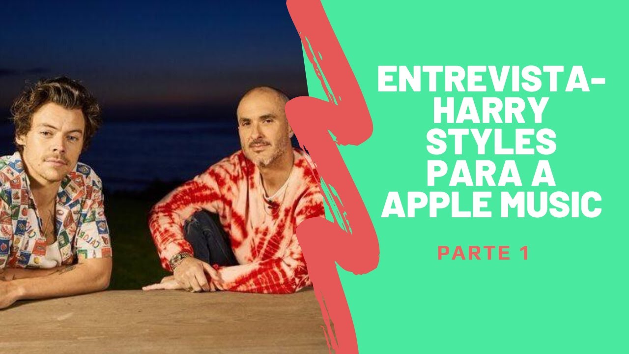 Harry Styles sendo entrevistado por Zane Lowe para a Apple Music. Parte ...
