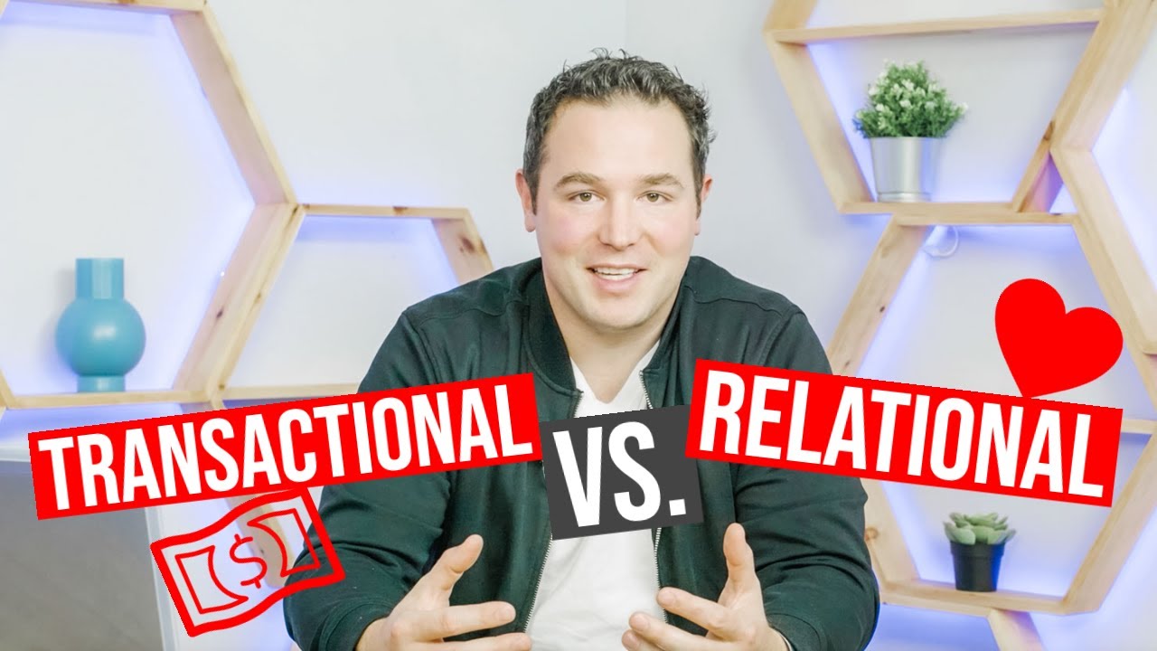 Transactional vs Relational selling - A guide to Scaling your Real ...