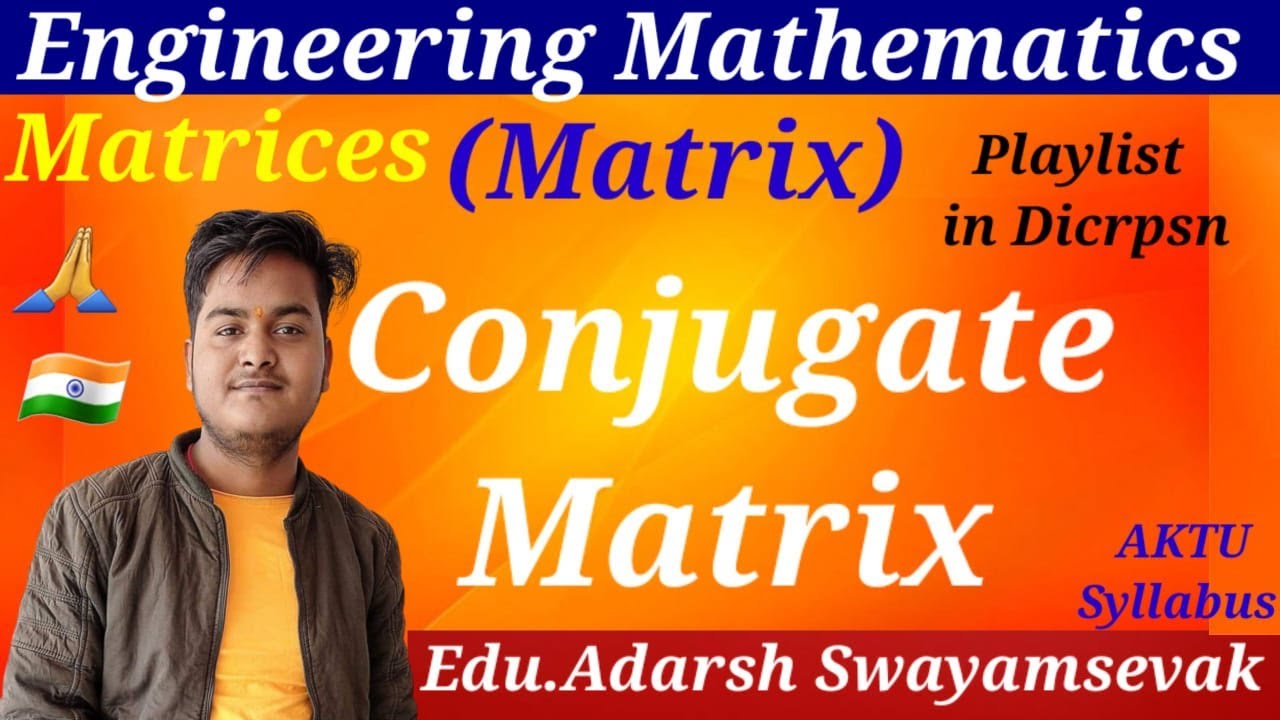 COMPLEX CONJUGATE MATRICES (Matrix) IN ENGINEERING MATHMATICS BY ...