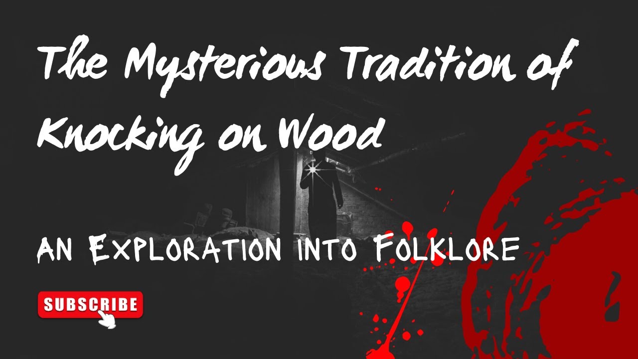 The Mysterious Tradition of Knocking on Wood: An Exploration into ...
