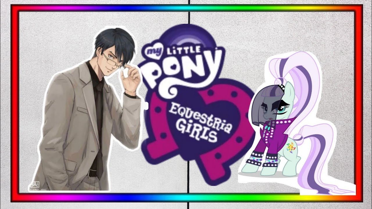 MLP EQG || Iida as Countess Coloratura || The spectacle || BNHA X MLP ...