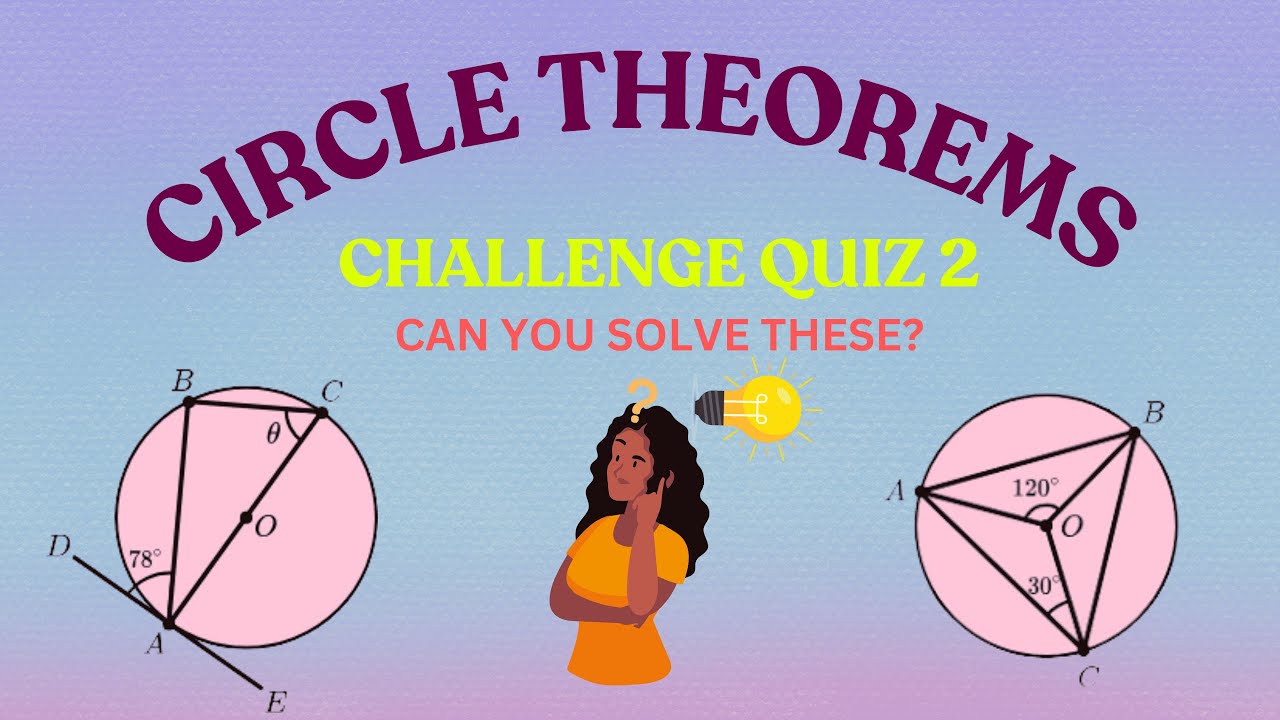 Circle Theorems Challenge Quiz 2 – Test Your Skills! - YouTube