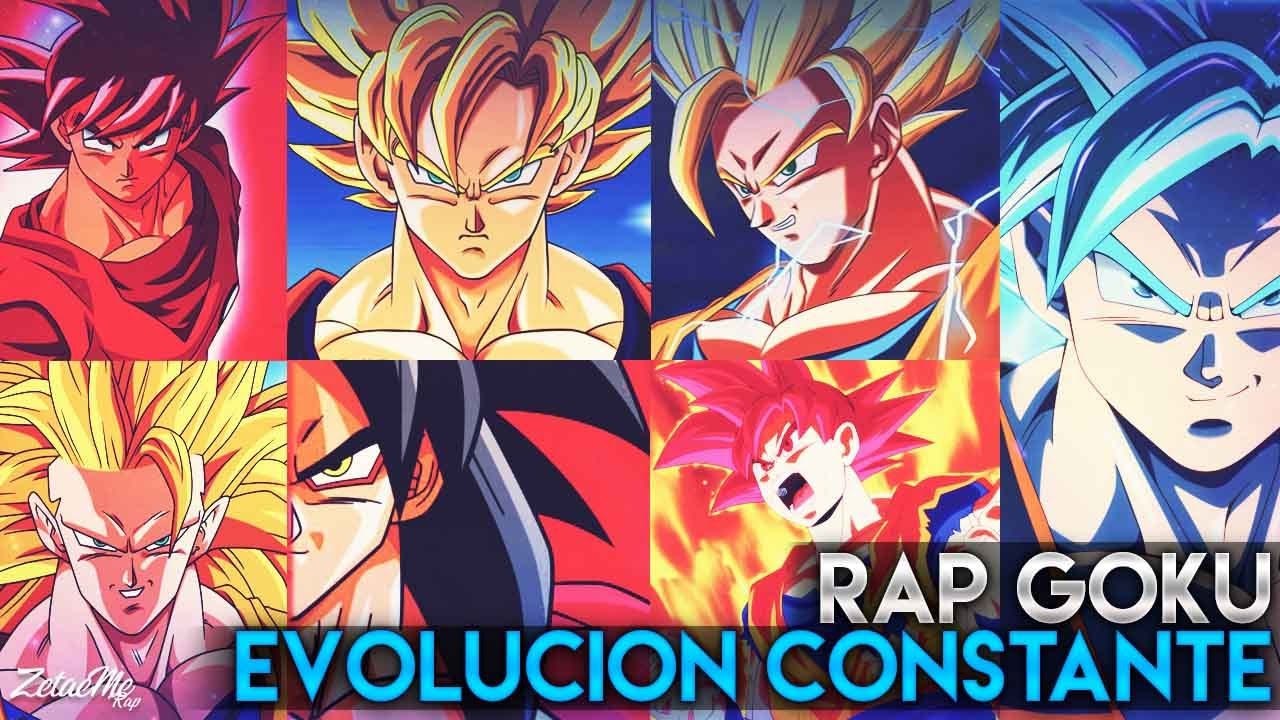 RAP GOKU 2017 - EVOLUCIÓN CONSTANTE ll TRANSFORMACIONES - Dragon ball ...