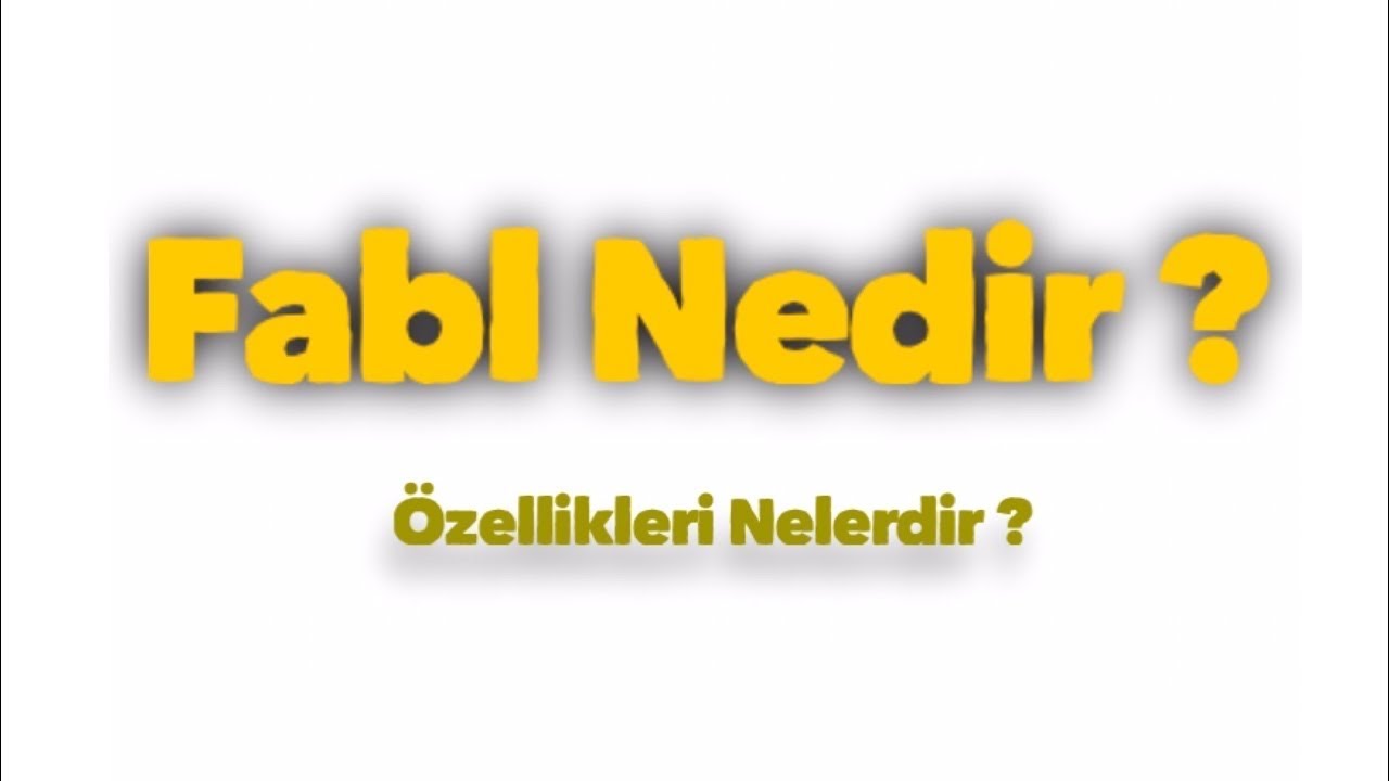 Fabl Nedir ? | ATABEY AKADEMİ - YouTube