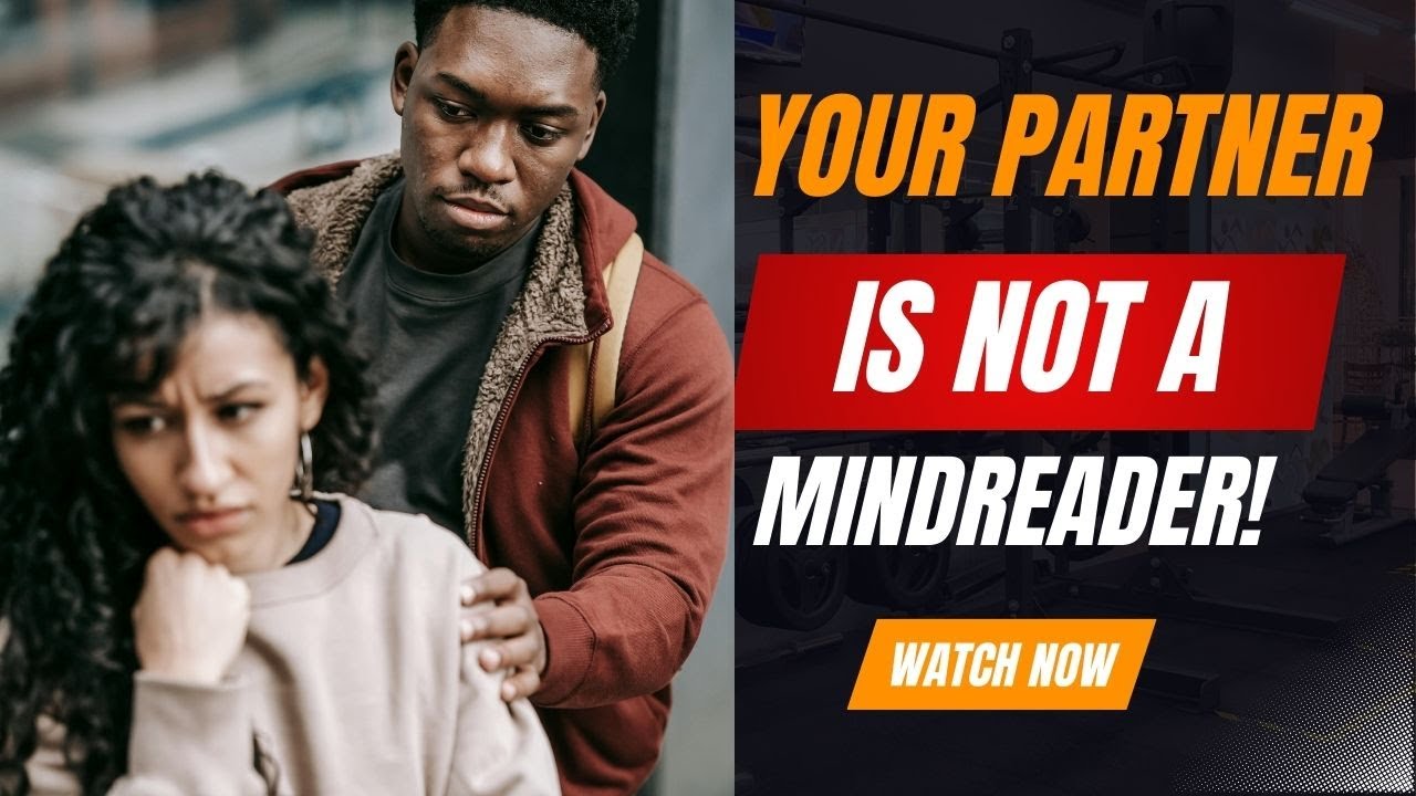Your Partner is Not a Mindreader. - YouTube