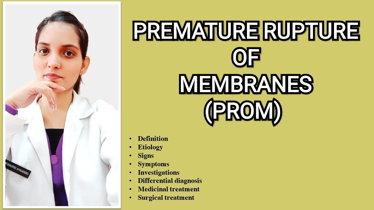||PREMATURE RUPTURE OF MEMBRANES (PROM)-OBSTETRICS|| EXPLAINED WITH ...