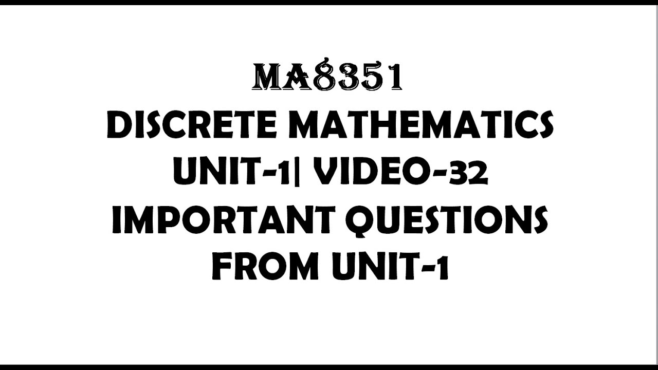 DISCRETE MATHEMATICS IMPORTANT QUESTIONS FROM UNIT 1 VIDEO 32 YouTube discrete-mathematics-important-questions-from-unit-1-video-32-youtube