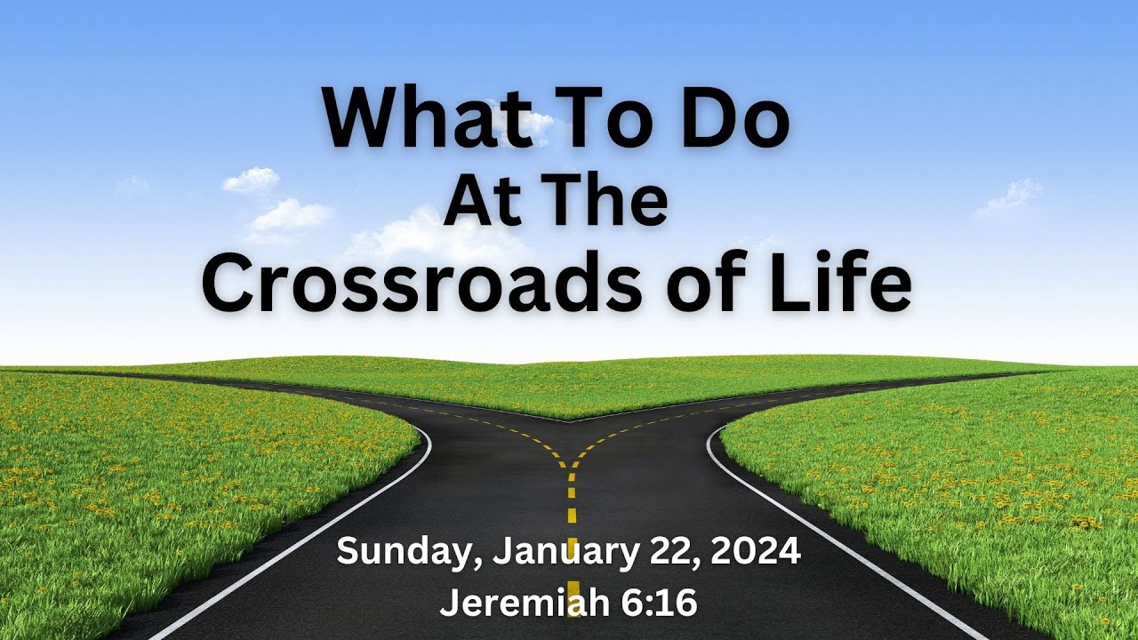 What To Do At The Crossroads Of Life - YouTube