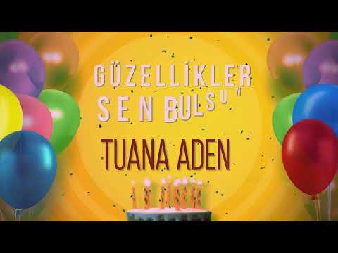 TUANA ADEN  - İyi ki Varsın İyi ki Doğdun  Tuana Aden