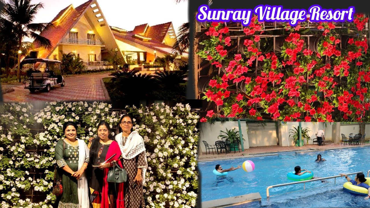 അവിസ്മരണീയമായ കാഴ്ച്ചകൾ /sunray Village Resort /Bhogapuram - YouTube