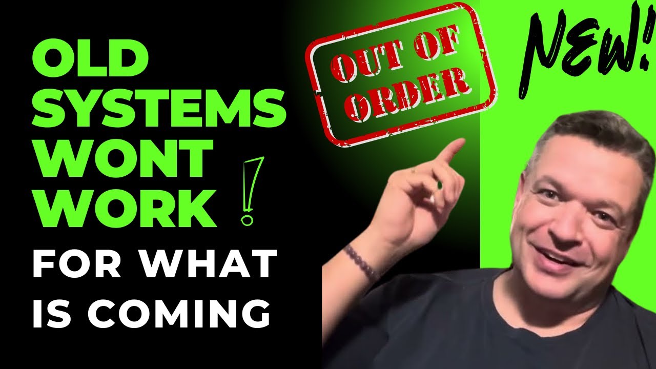 OLD Systems Won’t Work for What IS COMING!!! 💡🤷‍♂️ ️‍🩹 - YouTube