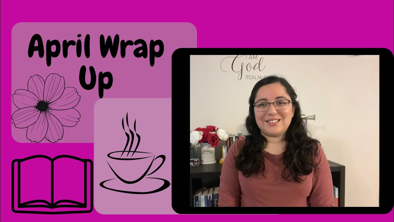 April Wrap Up - YouTube
