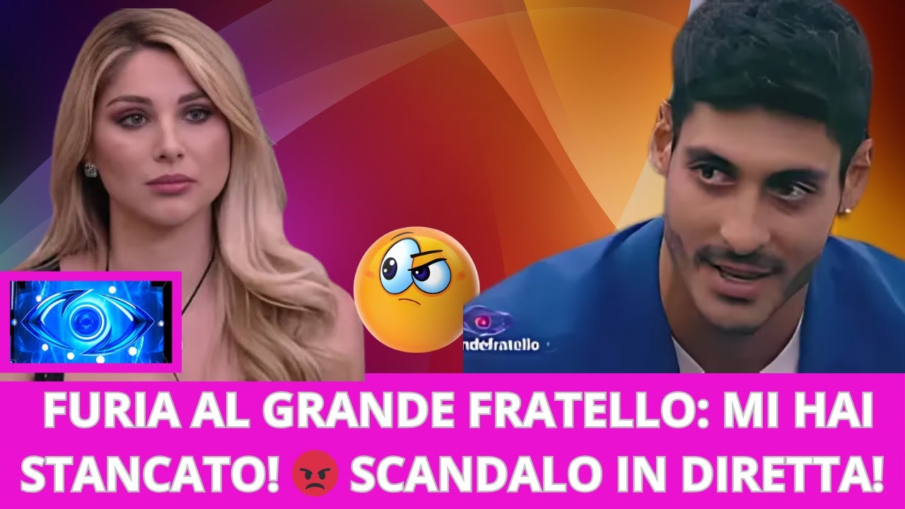 FURIA AL GRANDE FRATELLO: "MI HAI STANCATO!" 😡 SCANDALO IN DIRETTA ...