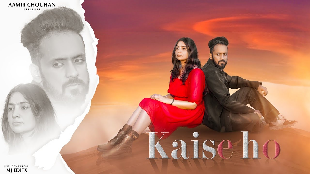 KAISE HO - AAMIR CHOUHAN (Official Music Video) - YouTube