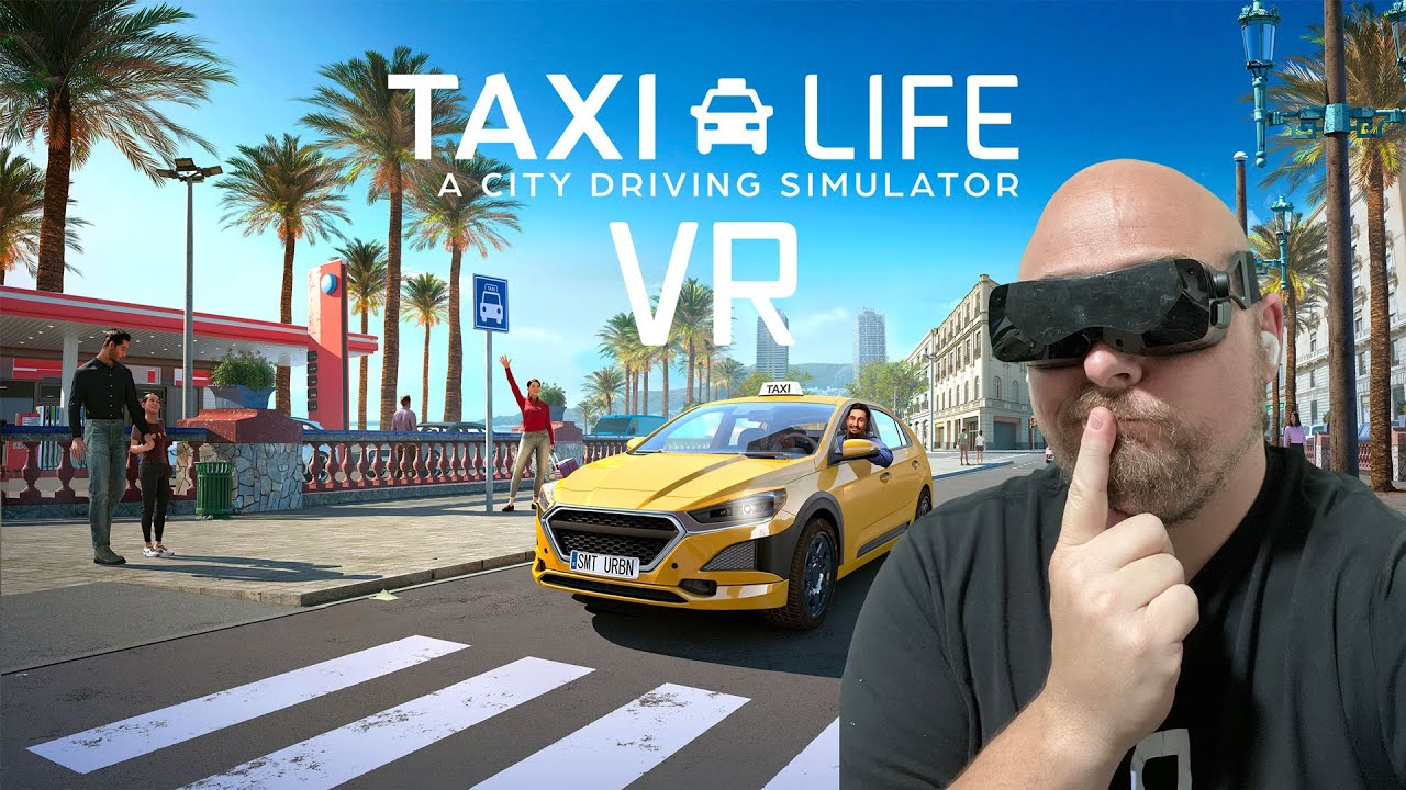 Taxi Life Sim in VR using UEVR! - YouTube