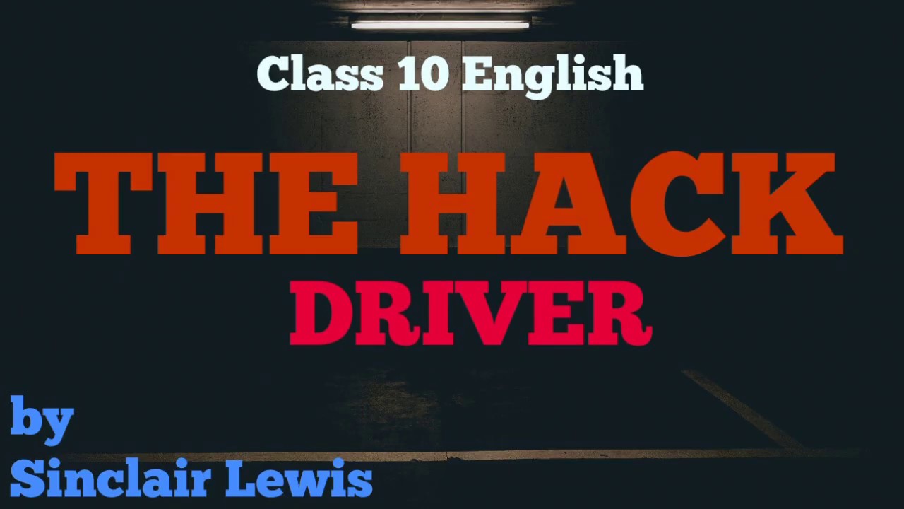 The Hack Driver Class 10 English Footprints without feet, Summary, Board Revision - YouTube