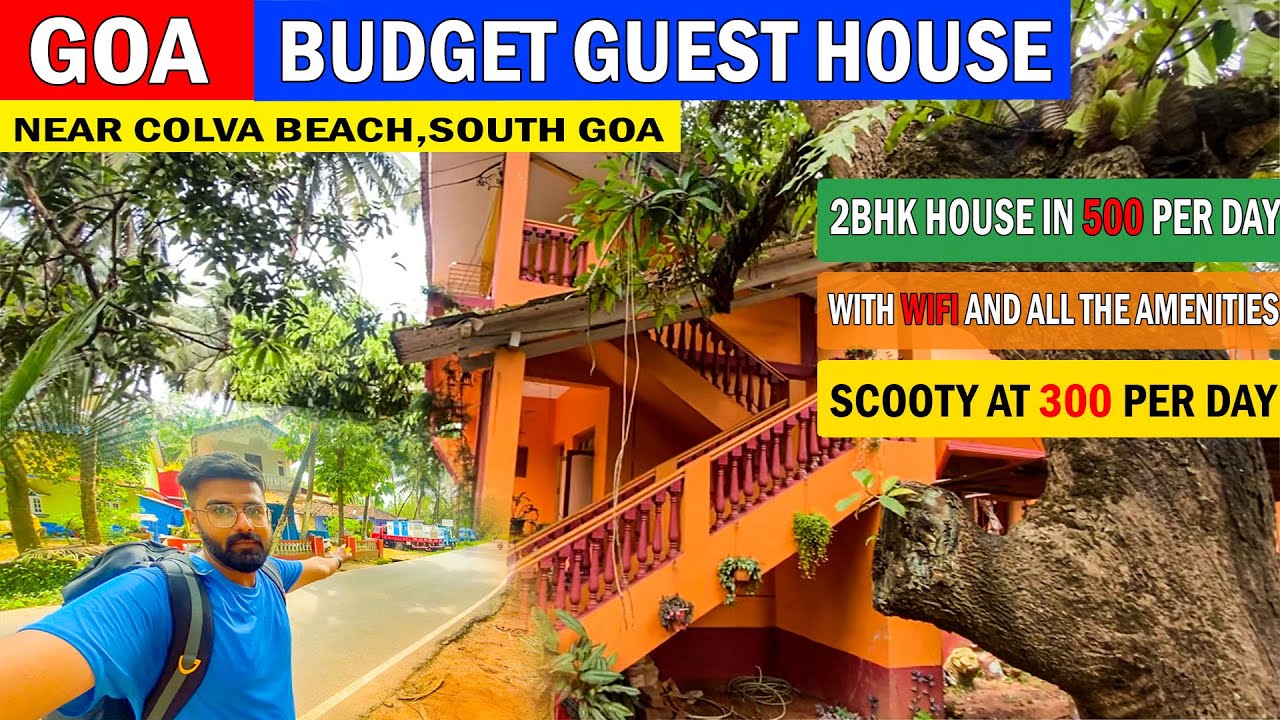 FINNALY REACHED GOA | BUDGET 2BHK GUEST HOUSE IN GOA NEAR COLVA WITH ...