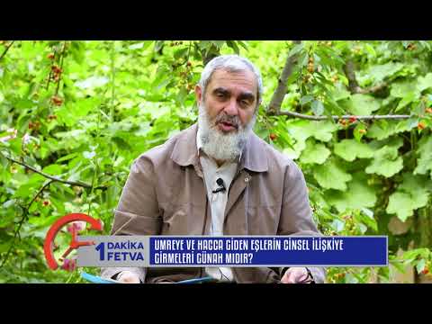 UMREYE VE HACA GİDEN EŞLERİN CİNSEL İLİŞKİYE GİRMELERİ GÜNAH MIDIR? & NUREDDİN YILDIZ