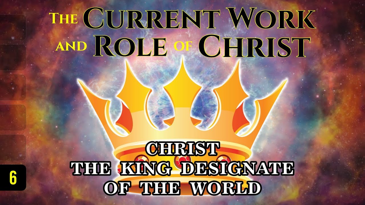 The Current Work and Role of Christ 6 - YouTube