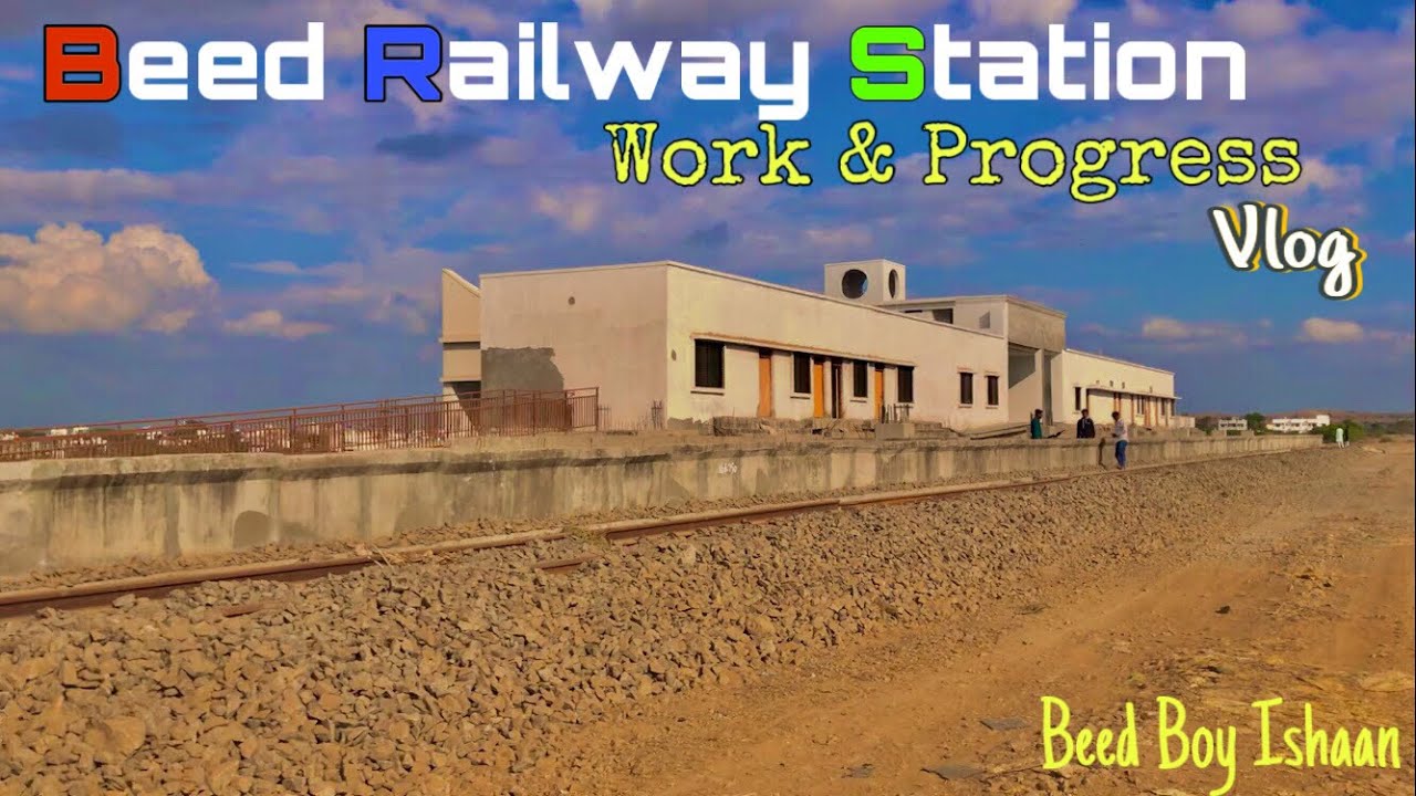 Beed railway station and progress vlog #beed #train #centralrailway # ...