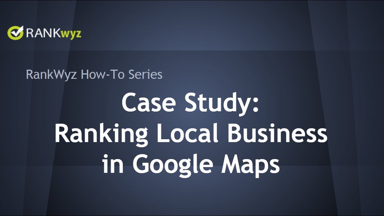 Case Study: Ranking Local Business in Google Maps - YouTube