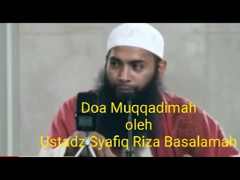 DOA MUQADDIMAH OLEH USTADZ SYAFIQ RIZA BASALAMAH | Tutorial - YouTube