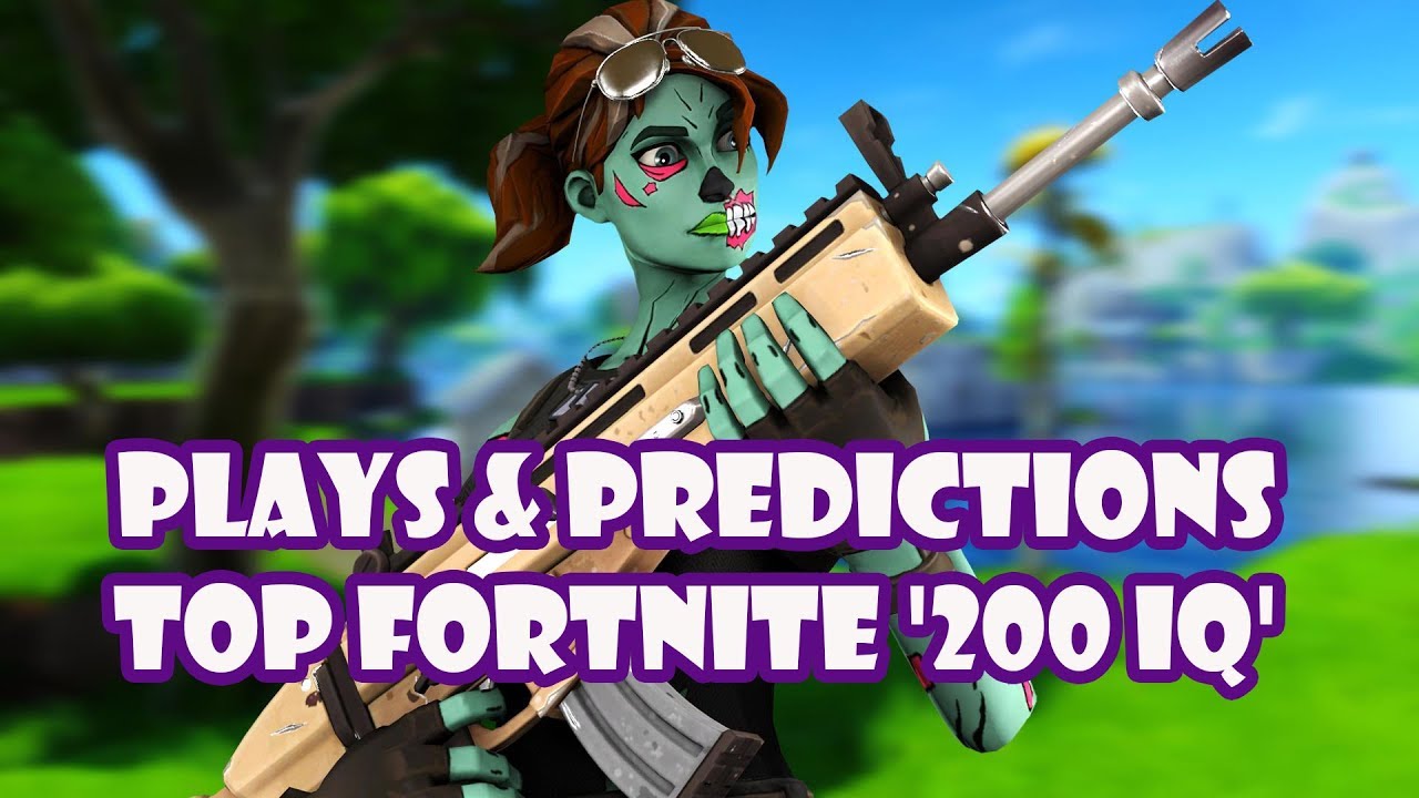 Plays & Predictions | Top Fortnite '200 Iq' - YouTube